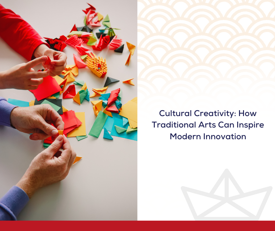 Cultural Creativity: How Traditional Arts Can Inspire Modern Innovation ...