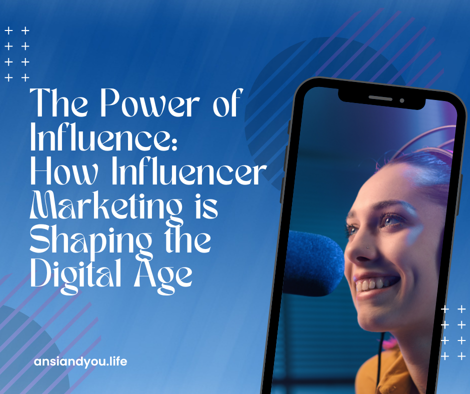 The Power of Influence: How Influencer Marketing is Shaping the Digital ...