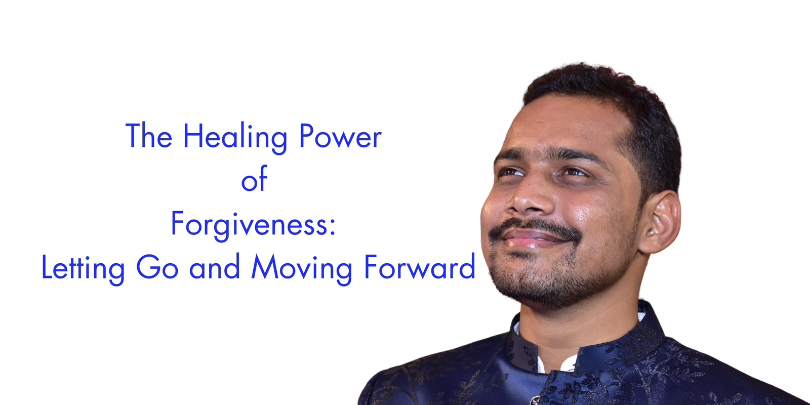 The Healing Power of Forgiveness: Letting Go and Moving Forward ...
