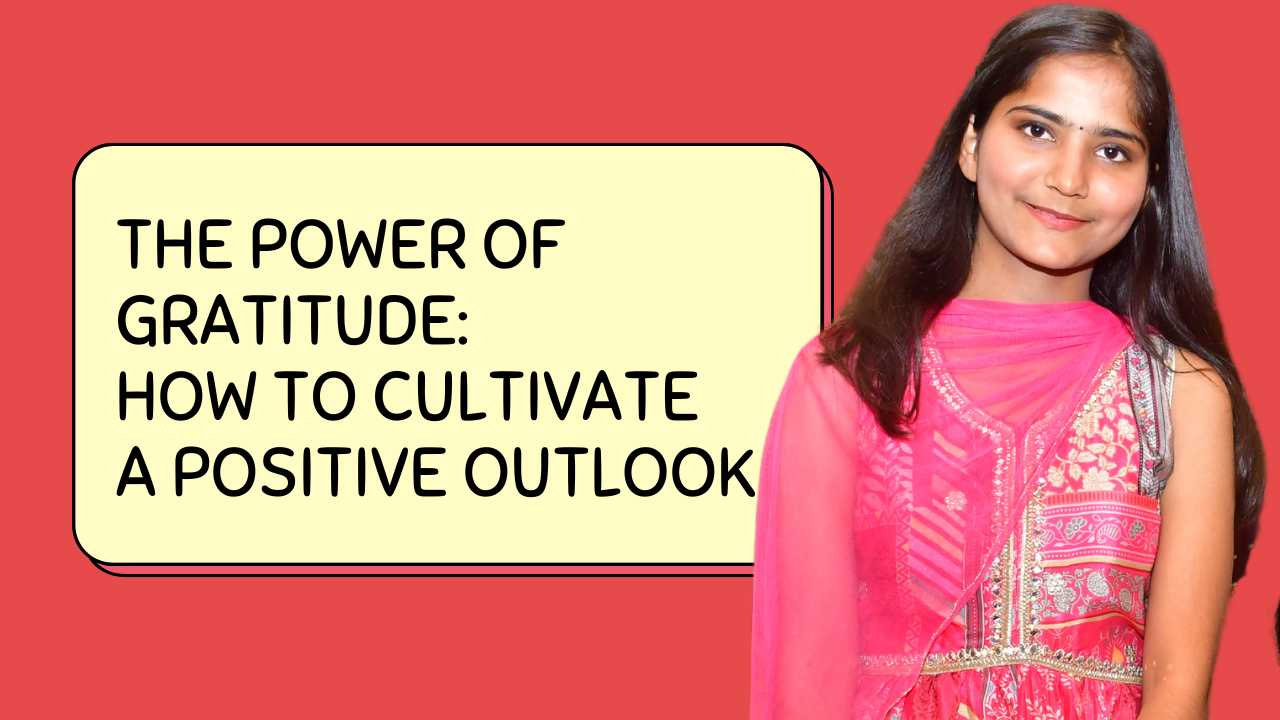 The Power of Gratitude: How to Cultivate a Positive Outlook - ansiandyou™